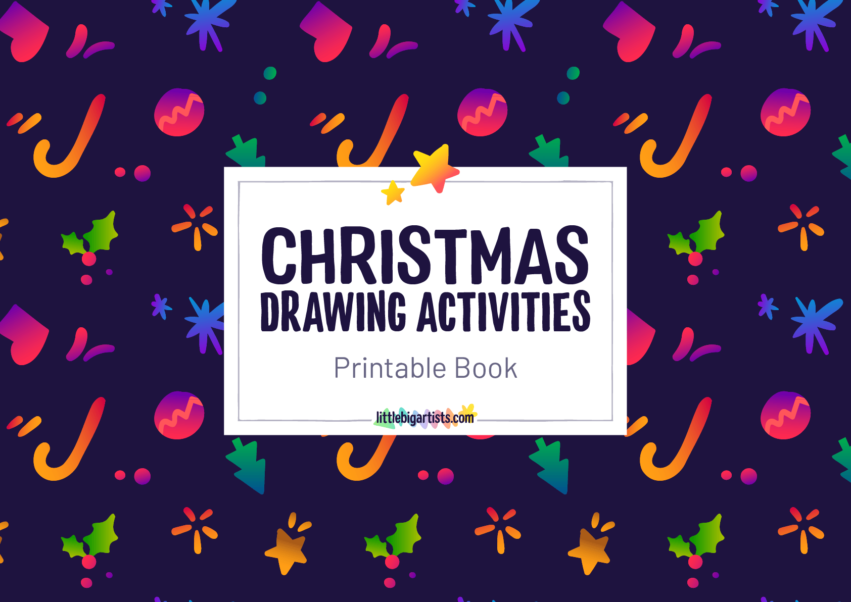 Christmas Drawing Activities. Free Printable Activity Book - Little Big ...